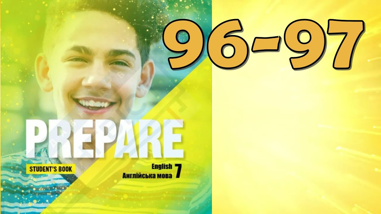 Prepare 7 НУШ Unit 16 Review 4 Units 13-16 pp.96-97 Student's Book - YouTube