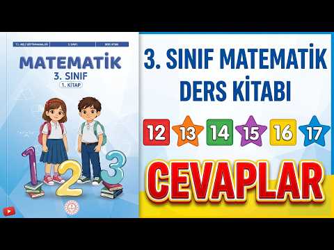 3.Sınıf Matematik Ders Kitabı 1.Kitap Sayfa 12 13 14 15 16 17 Cevapları