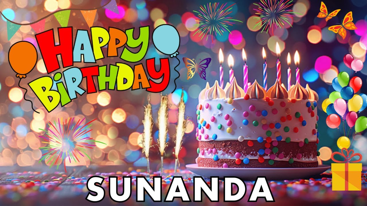 Happy Birthday Sunanda, Birthday Wishes, Birthday Song, hbd - YouTube