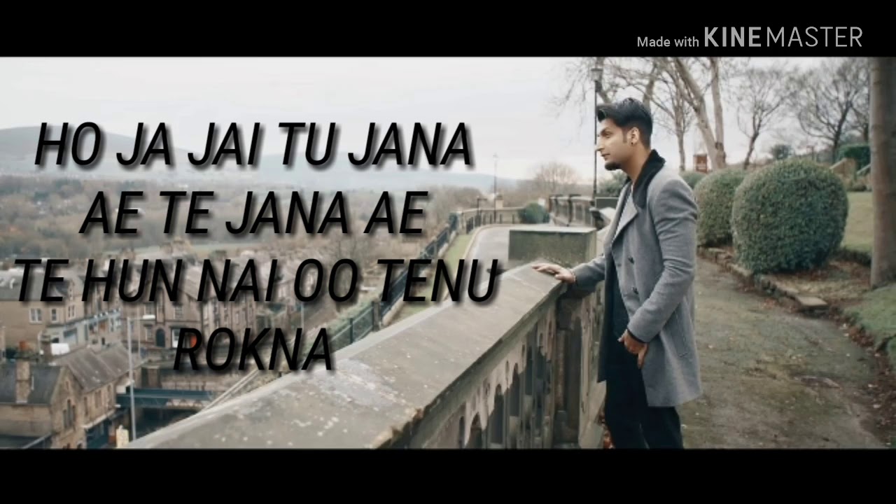 JA JAY TU JANA__BILAL SAEED__NEW LYRICS__2018 - YouTube