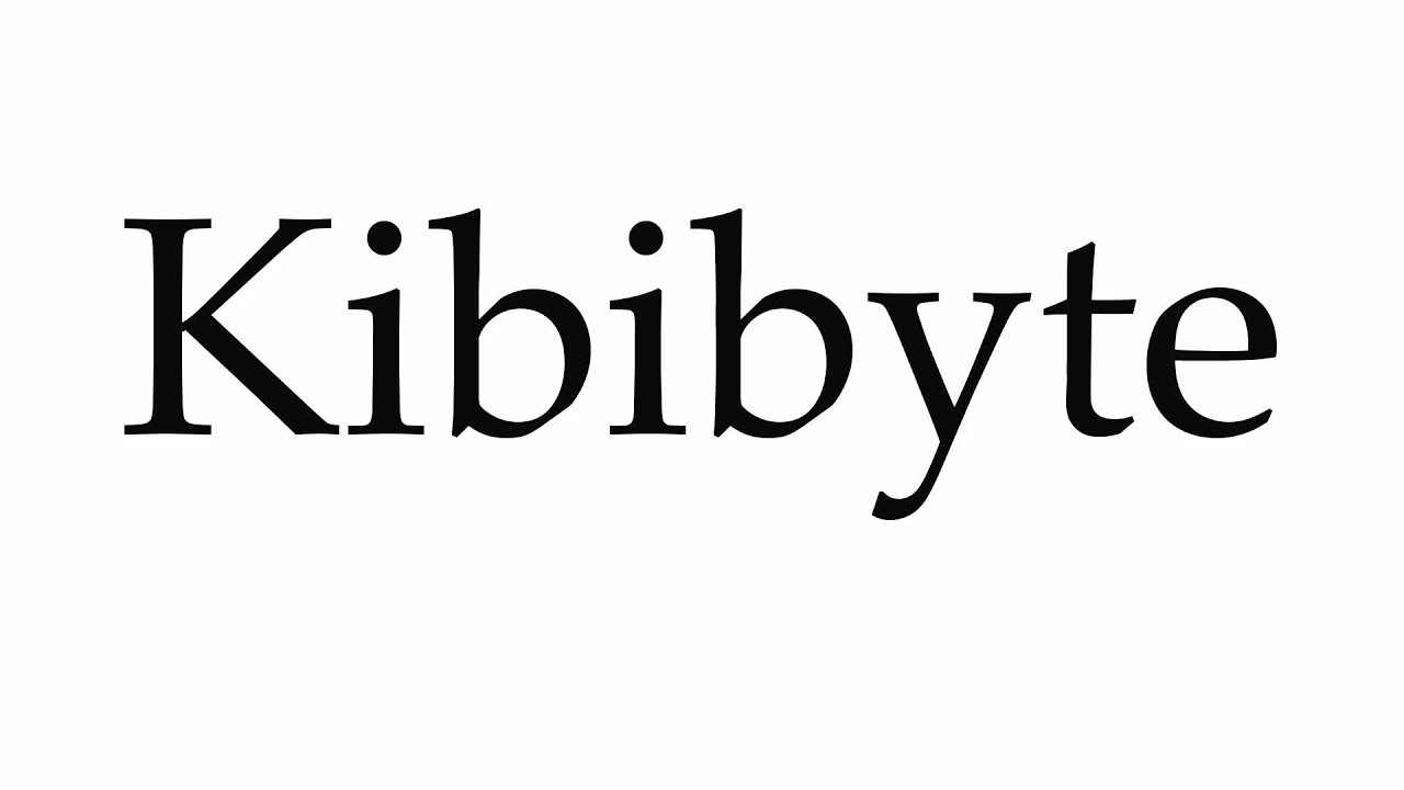 How to Pronounce Kibibyte - YouTube