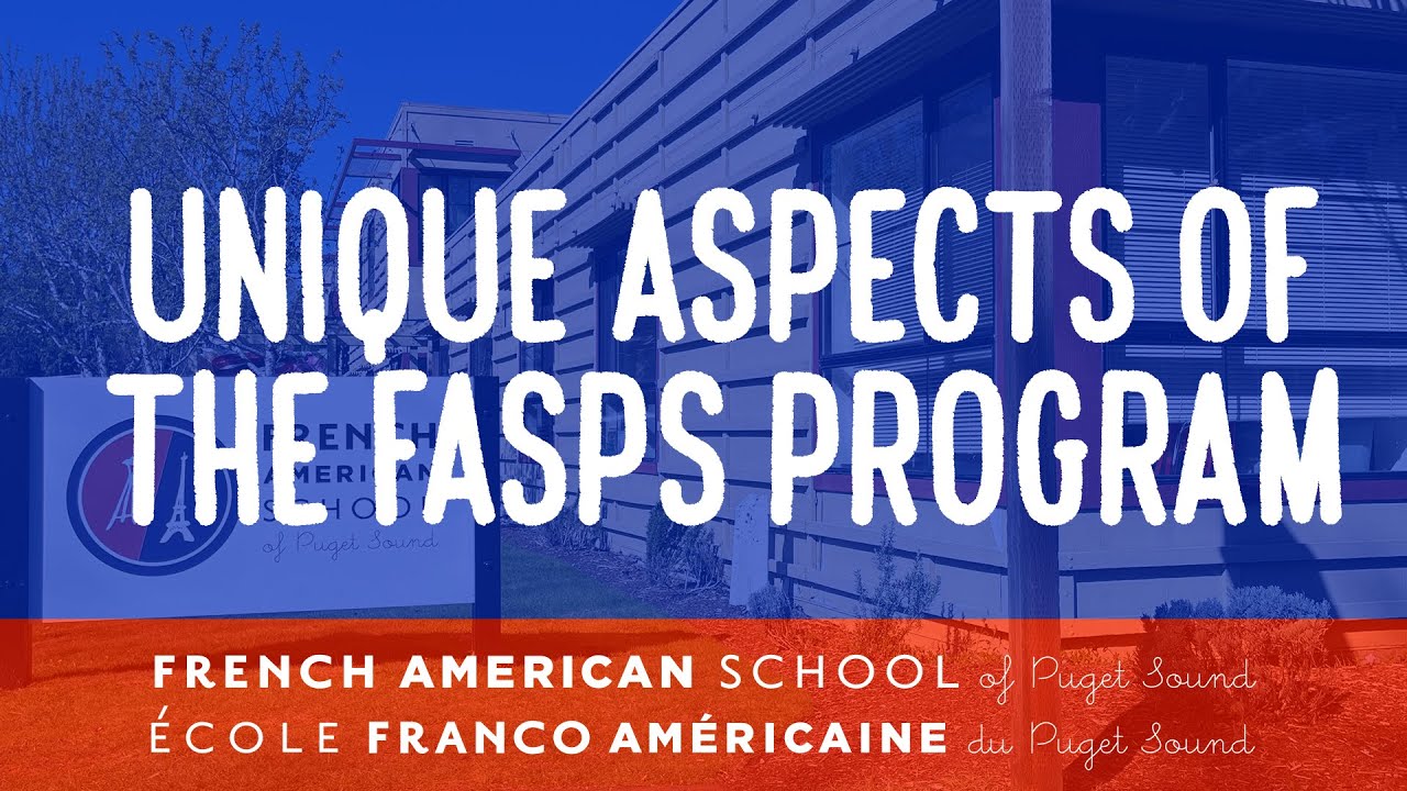 Unique Aspects of the FASPS Program | French American School of Puget ...