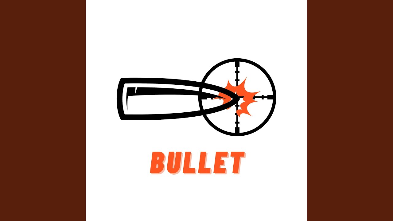 Bullet - YouTube