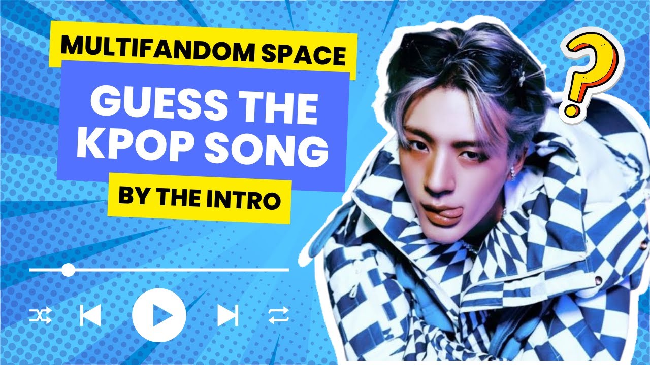 KPOP MULTIFANDOM SPACE || GUESS THE KPOP SONG BY THE INTRO | GAMES KPOP 2024 #quizkpop - YouTube