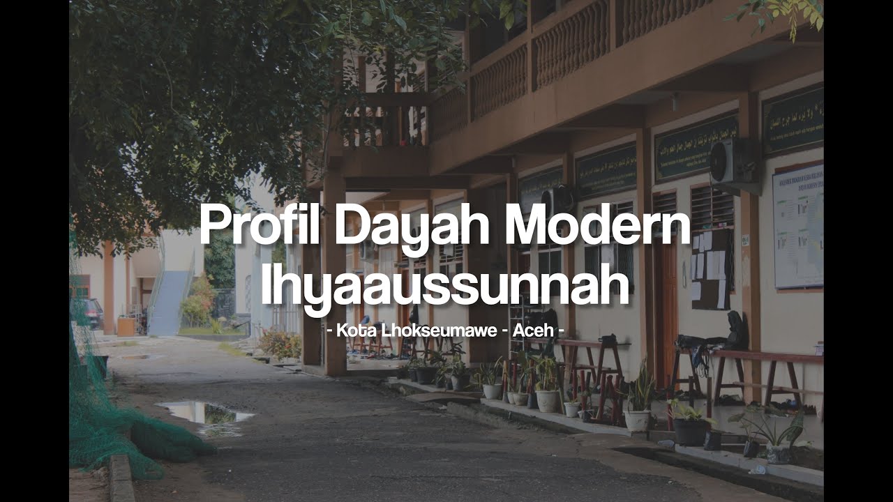 PROFIL DAYAH MODERN IHYAAUSSUNNAH | LHOKSEUMAWE - ACEH - YouTube