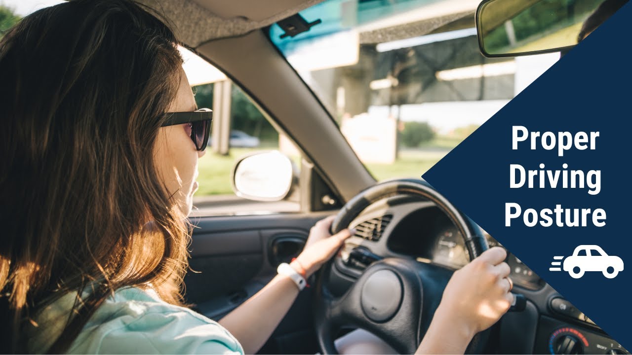 Proper Driving Posture - YouTube