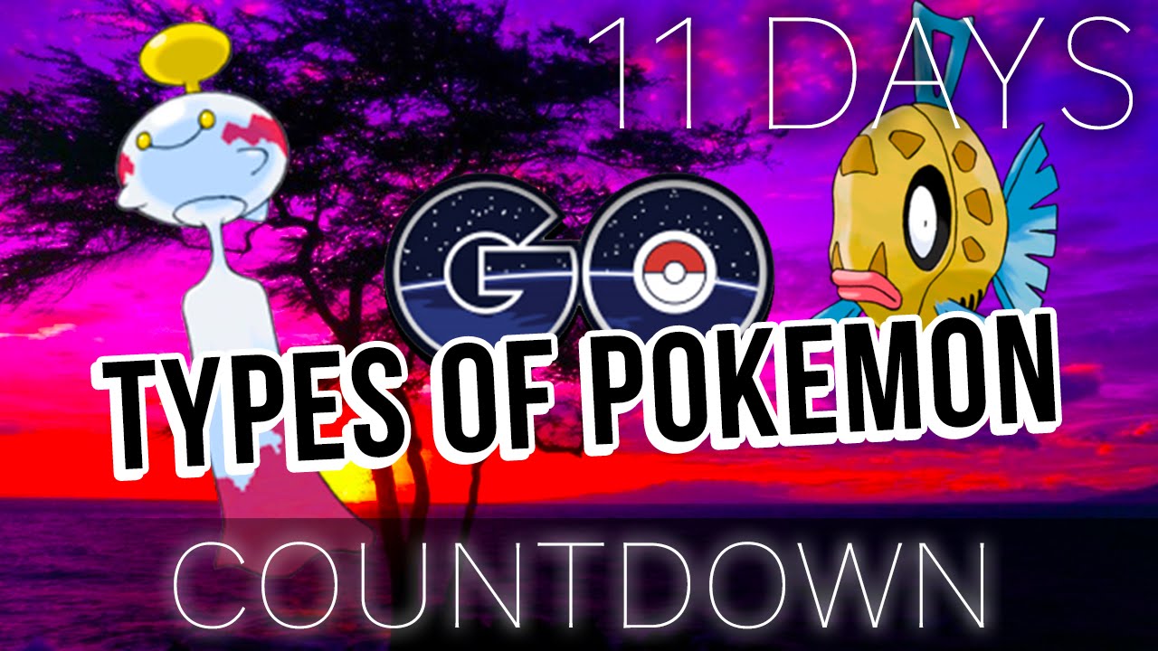 Pokémon Go Countdown : Types of Pokemon (Rarities) - 11 Days until ...