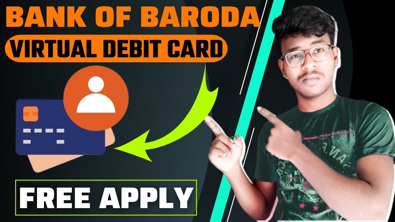 Bank Of Baroda Virtual Debit Card Free Apply - How to Apply Free ...