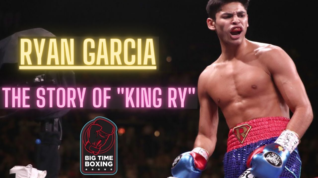 RYAN GARCIA - THE STORY OF "KING RY" - YouTube