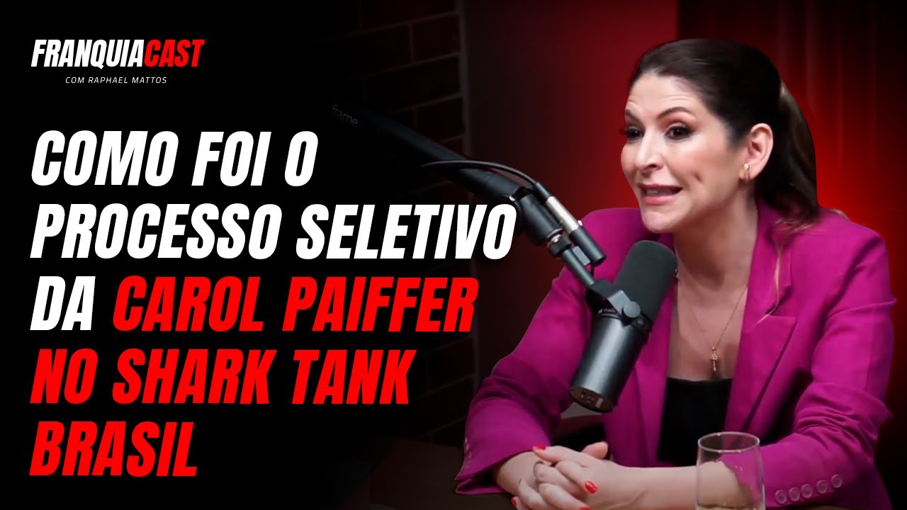CAROL PAIFFER REVELA COMO FOI ENTREVISTA PARA ENTRAR NO SHARK TANK ...