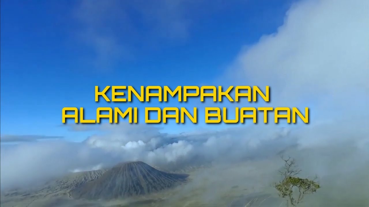 Kenampakan Alam [Alami dan Buatan] - YouTube