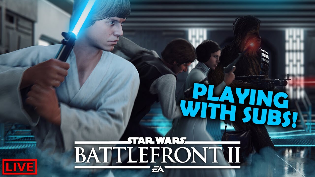PLAYING WITH SUBS LIVE - Double XP Event - Star Wars Battlefront 2 ...