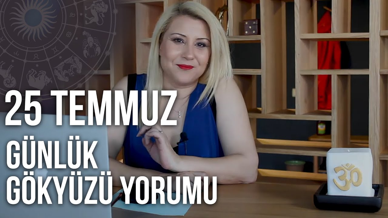 Eda Akbaba İle 25 Temmuz 2020 Günlük Gökyüzü Yorumu | Billur Tv - YouTube