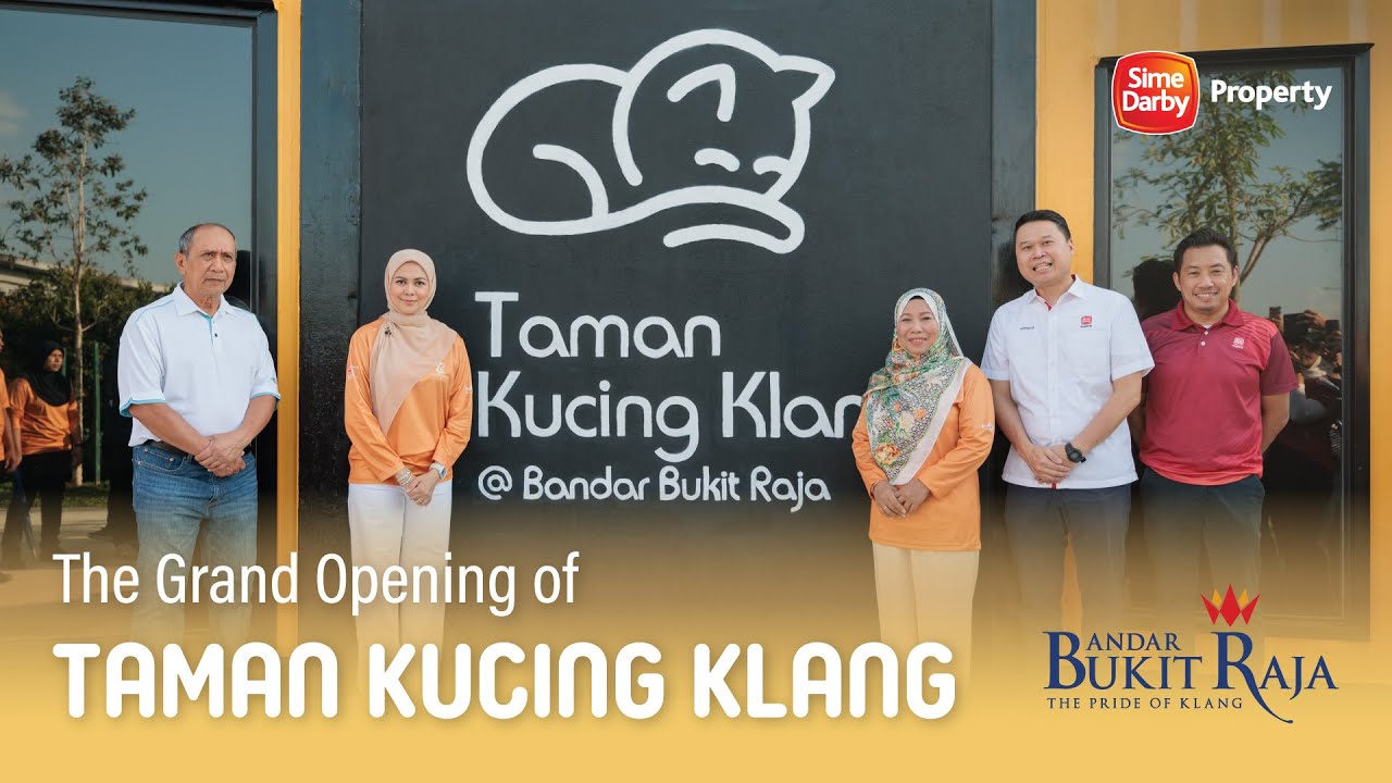 The Grand Opening of Taman Kucing Klang, Bandar Bukit Raja - YouTube