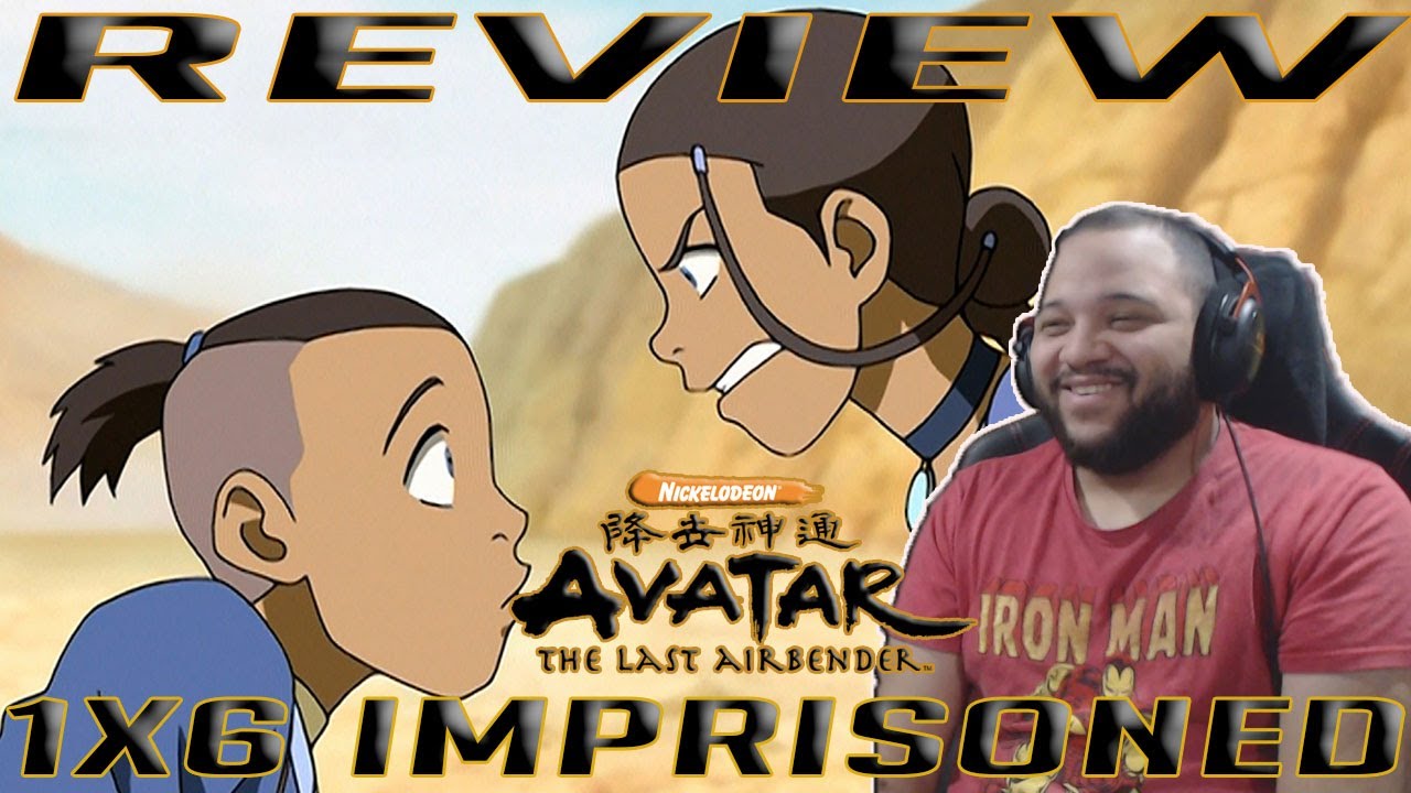 Avatar: The Last Airbender 1x6 "Imprisoned" REVIEW!! - YouTube
