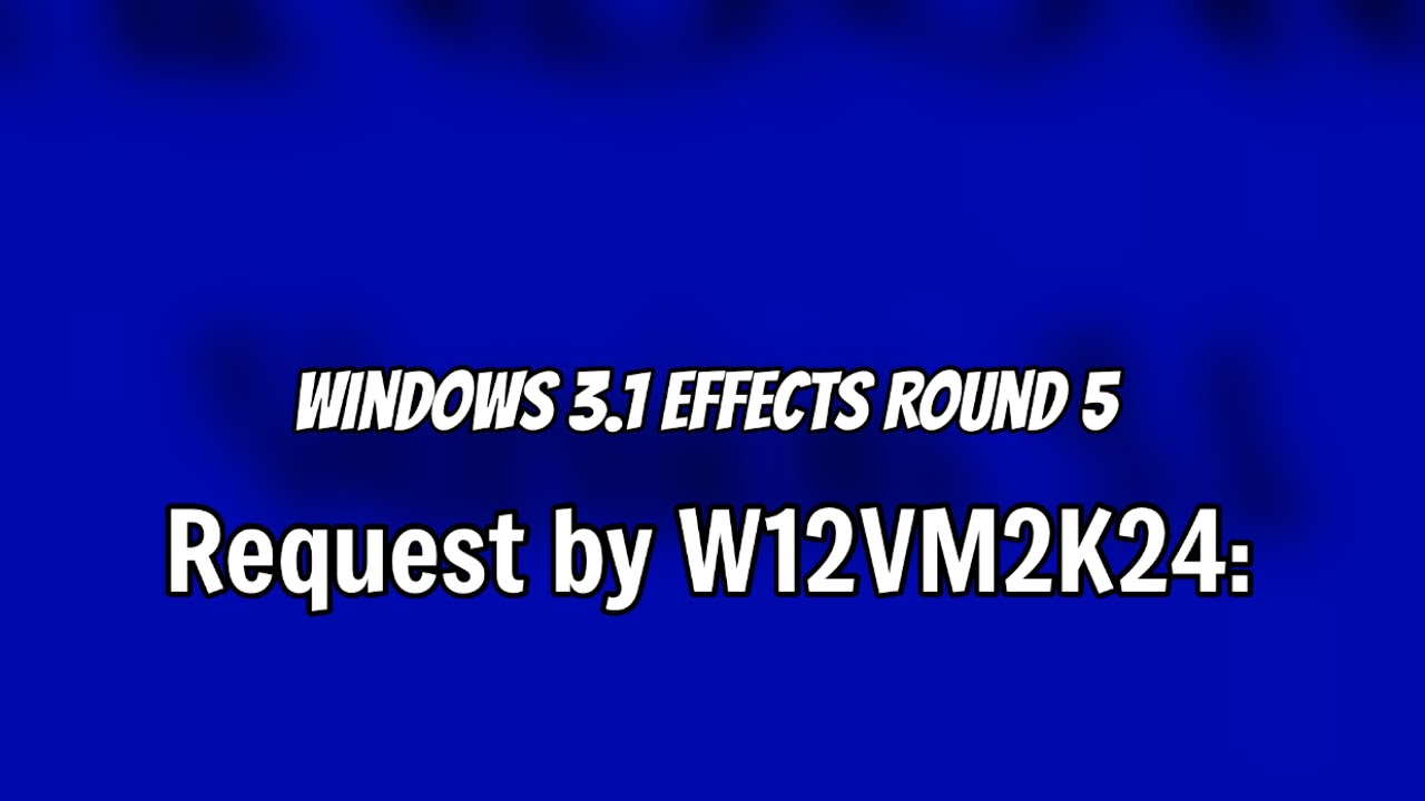 [REQUESTED] Windows 3.1 Effects Round 5 - YouTube