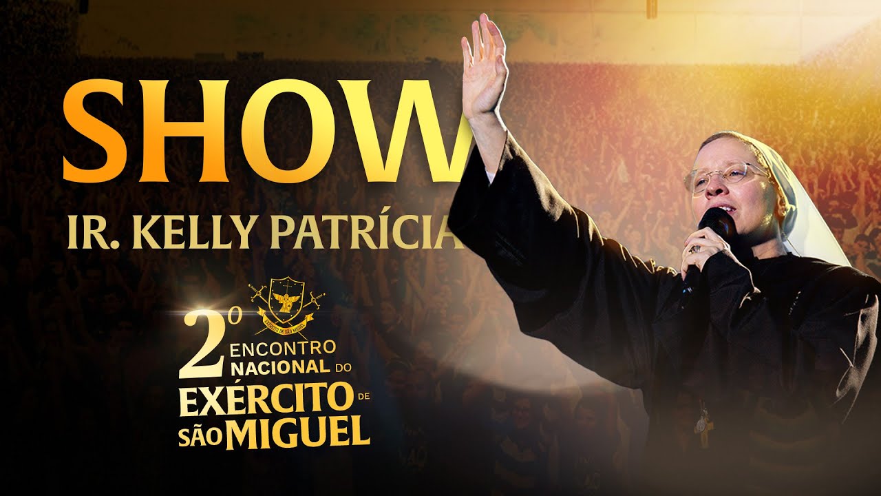 Show Ir Kelly Patrícia na Canção Nova | ENCONTRO NACIONAL DO EXÉRCITO ...