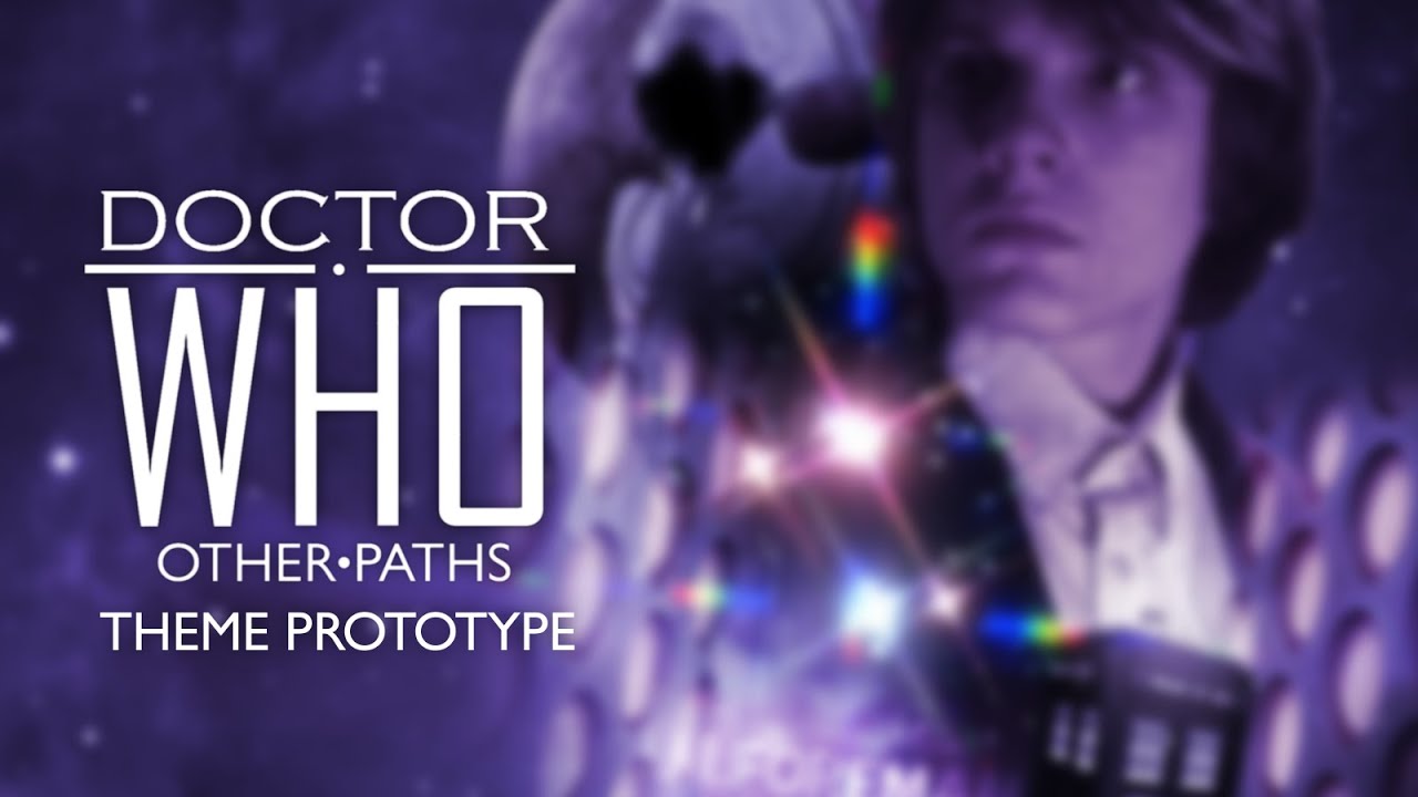 Doctor Who: Other Paths - Theme Prototype - YouTube