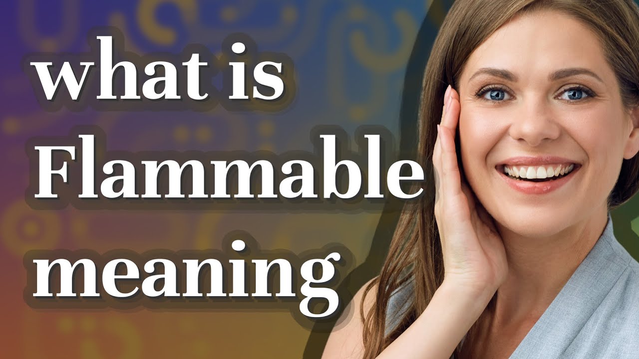 Flammable | meaning of Flammable - YouTube