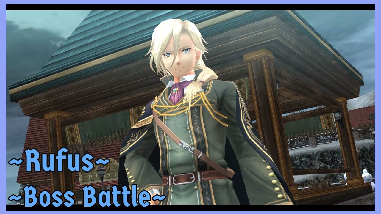 Trails of Cold Steel 2 Boss~Rufus~Hard Mode - YouTube