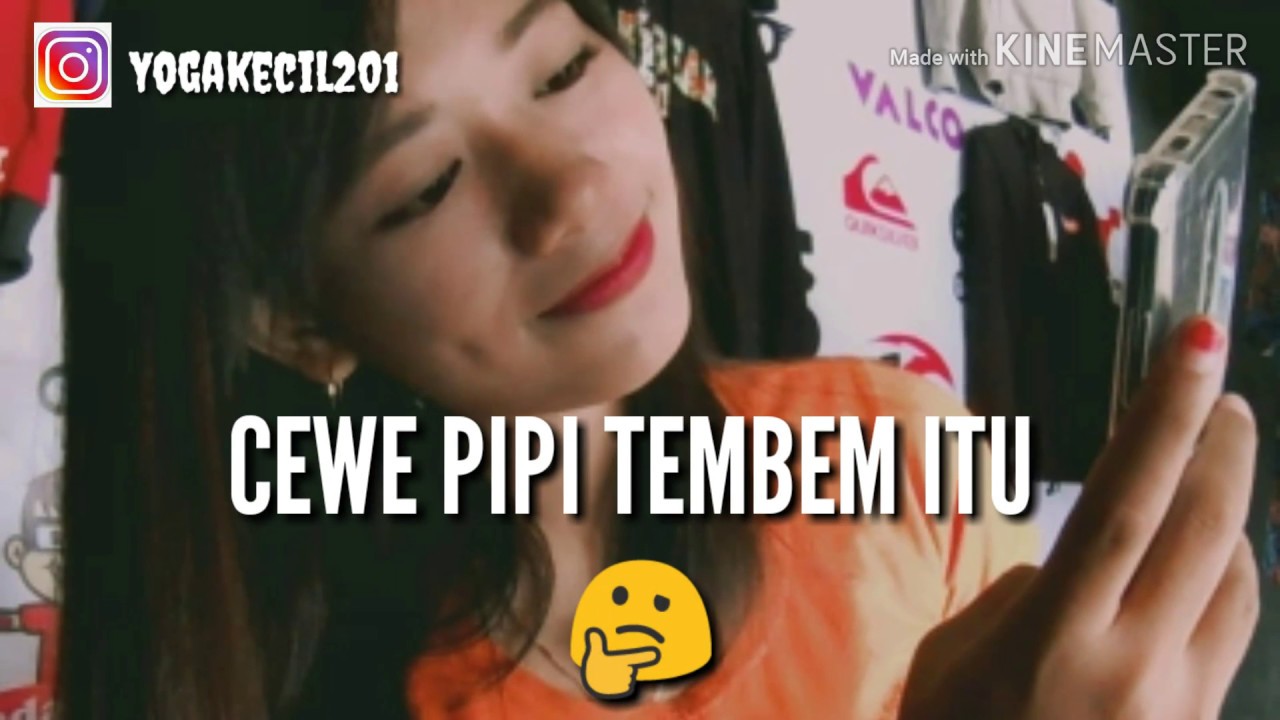 Story Wa Cewek Tembem Youtube