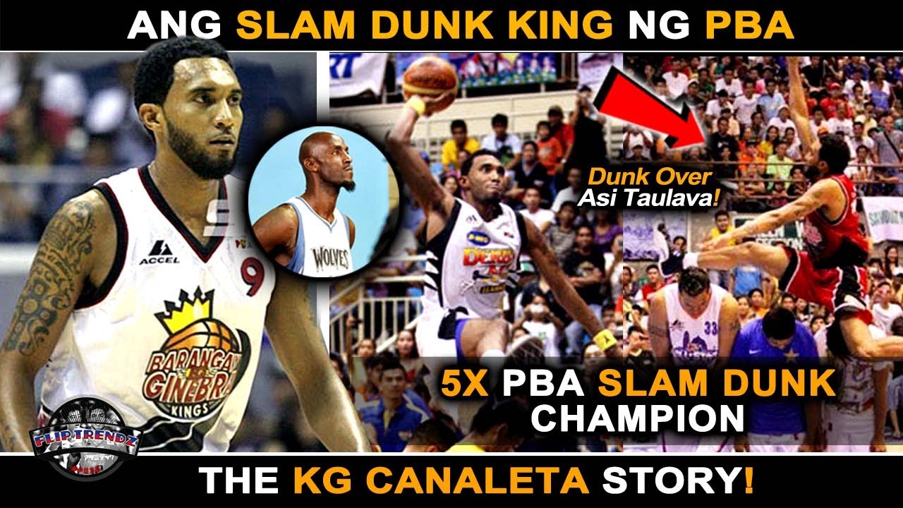 Ang SLAM DUNK KING ng Pba | 5x Pba Slam Dunk Champion | The KG CANALETA ...