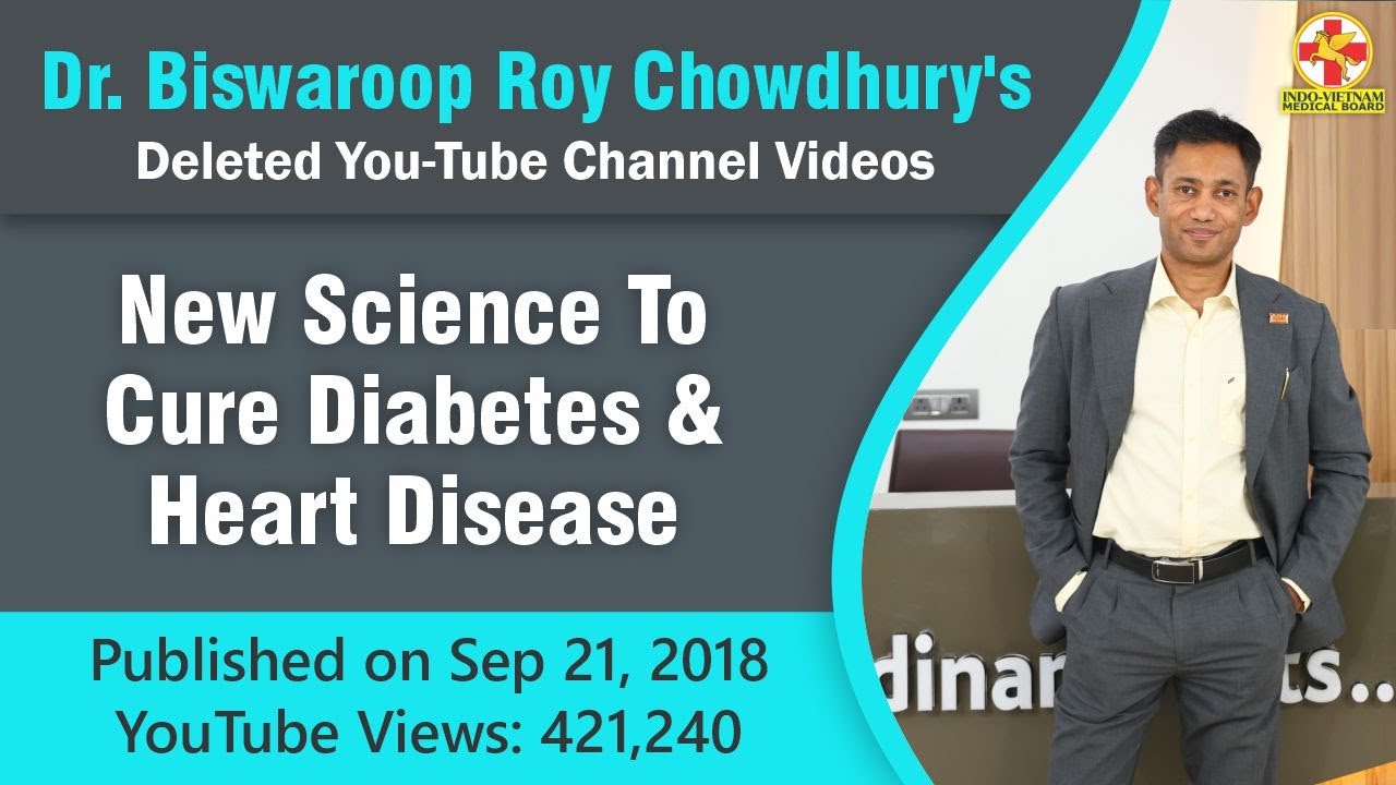 New Science To Cure Diabetes & Heart Disease | Dr. Biswaroop Roy ...