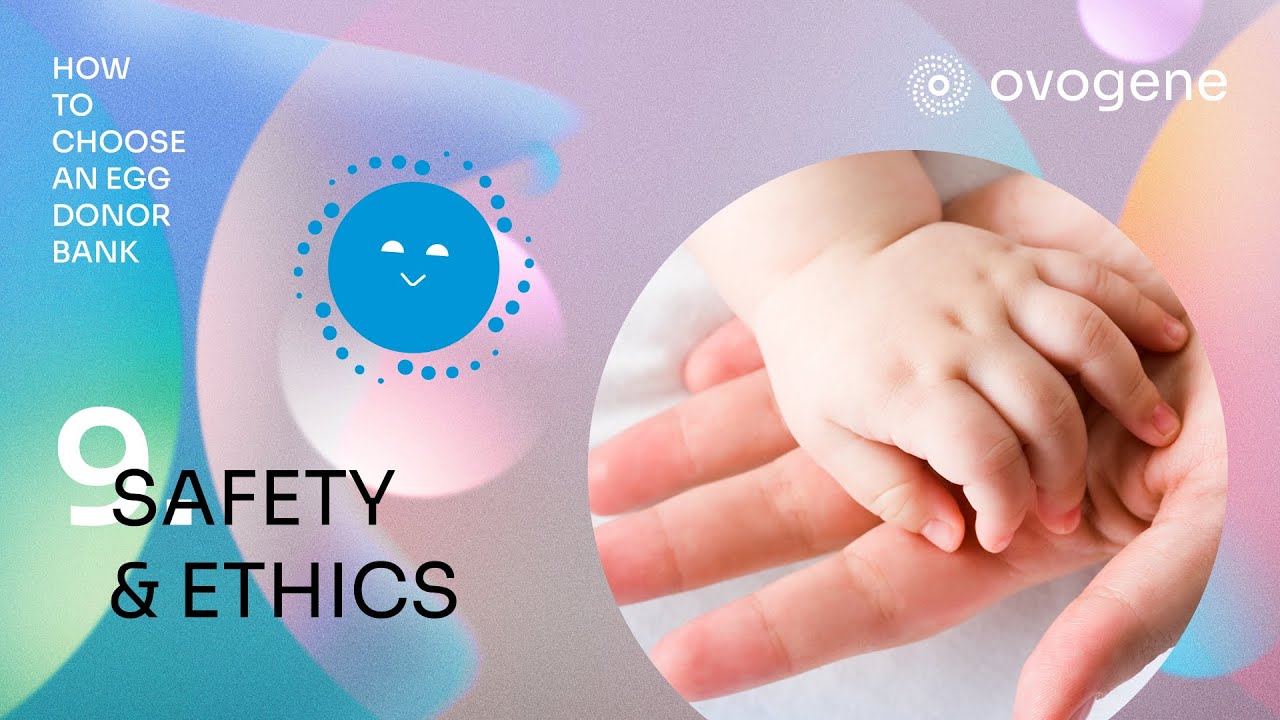 9. Safety & Ethics | How to choose an egg donor bank? - YouTube