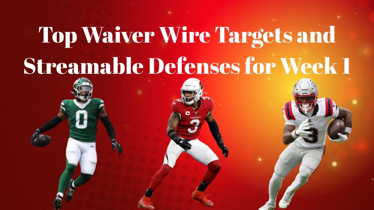 Top Waiver Wire Targets and Streamable Defenses For Week 1 - YouTube