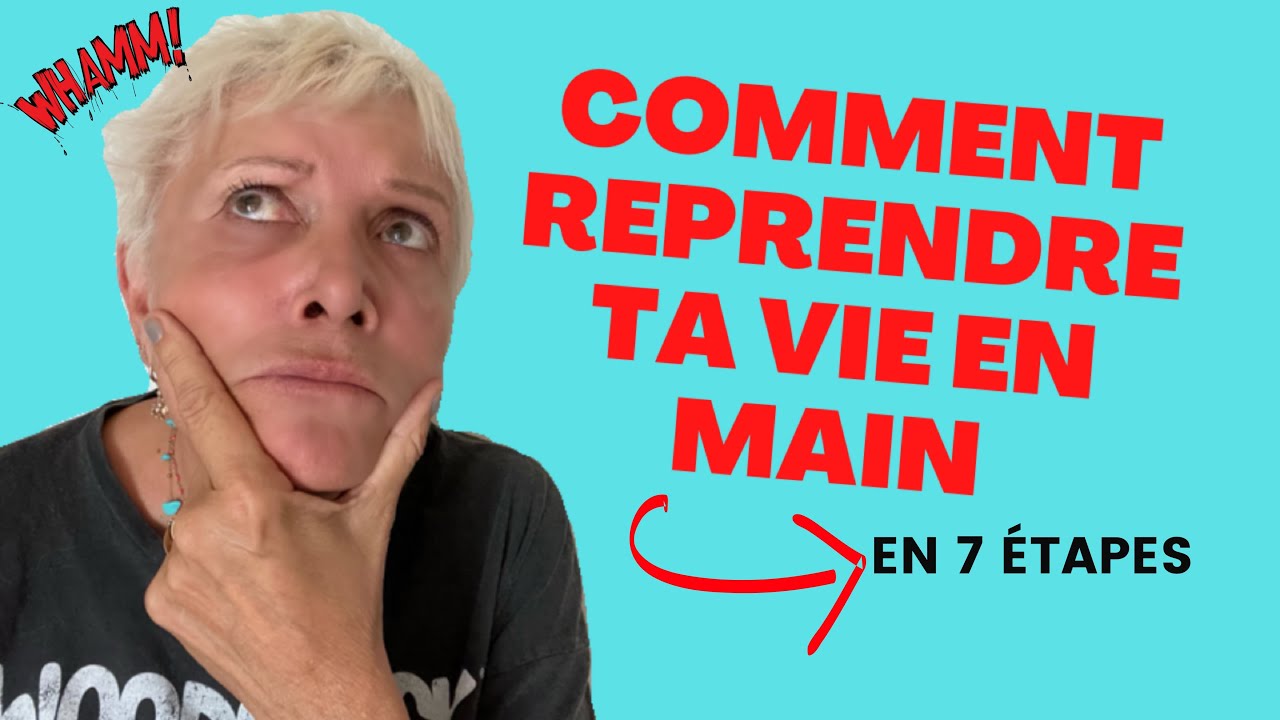 Reprendre sa vie en main en 7 étapes rapides - YouTube