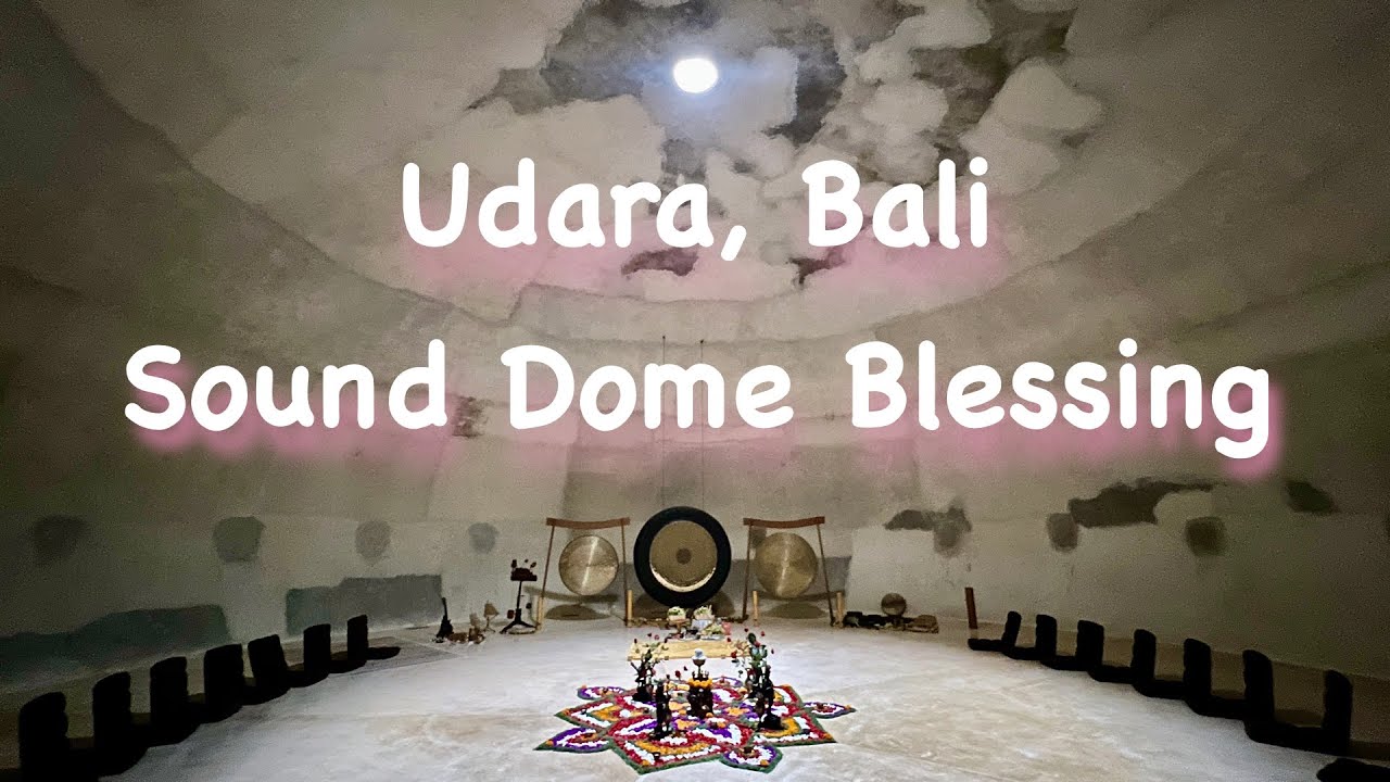 Sound Dome Blessing Celebration UDARA - Bali • Jens Zygar - YouTube