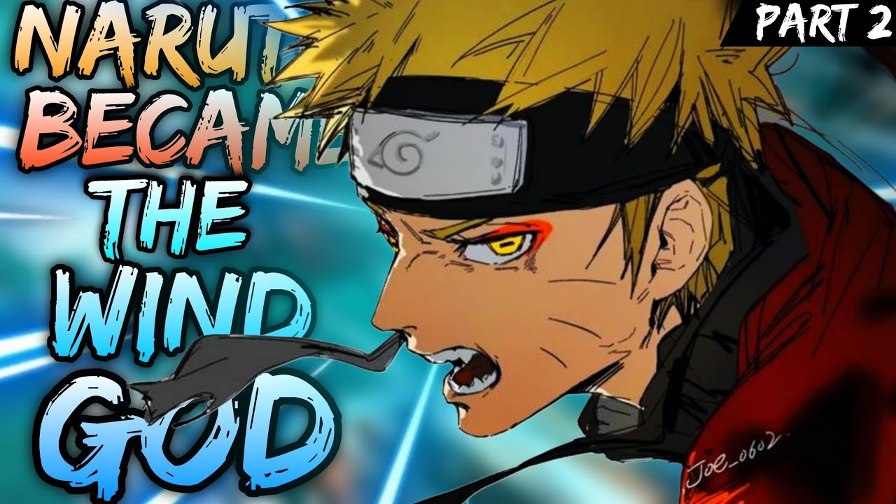 What if Naruto Became The Wind God | Part 2 - YouTube