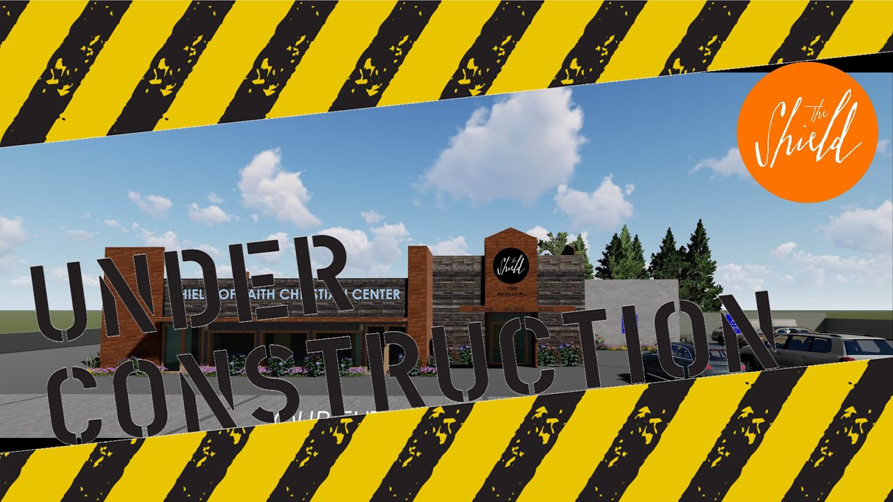 Shield of Faith Under Construction - YouTube