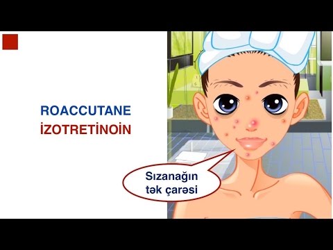 Sızanağın (Akne) bir yolluq müalicəsi / Roaccutane/ İzotretinoin