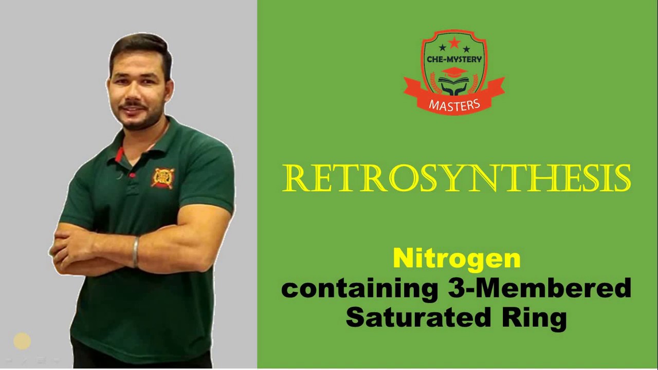 Ring synthesis of Nitrogen containing 3-membered saturated cyclic ring ...