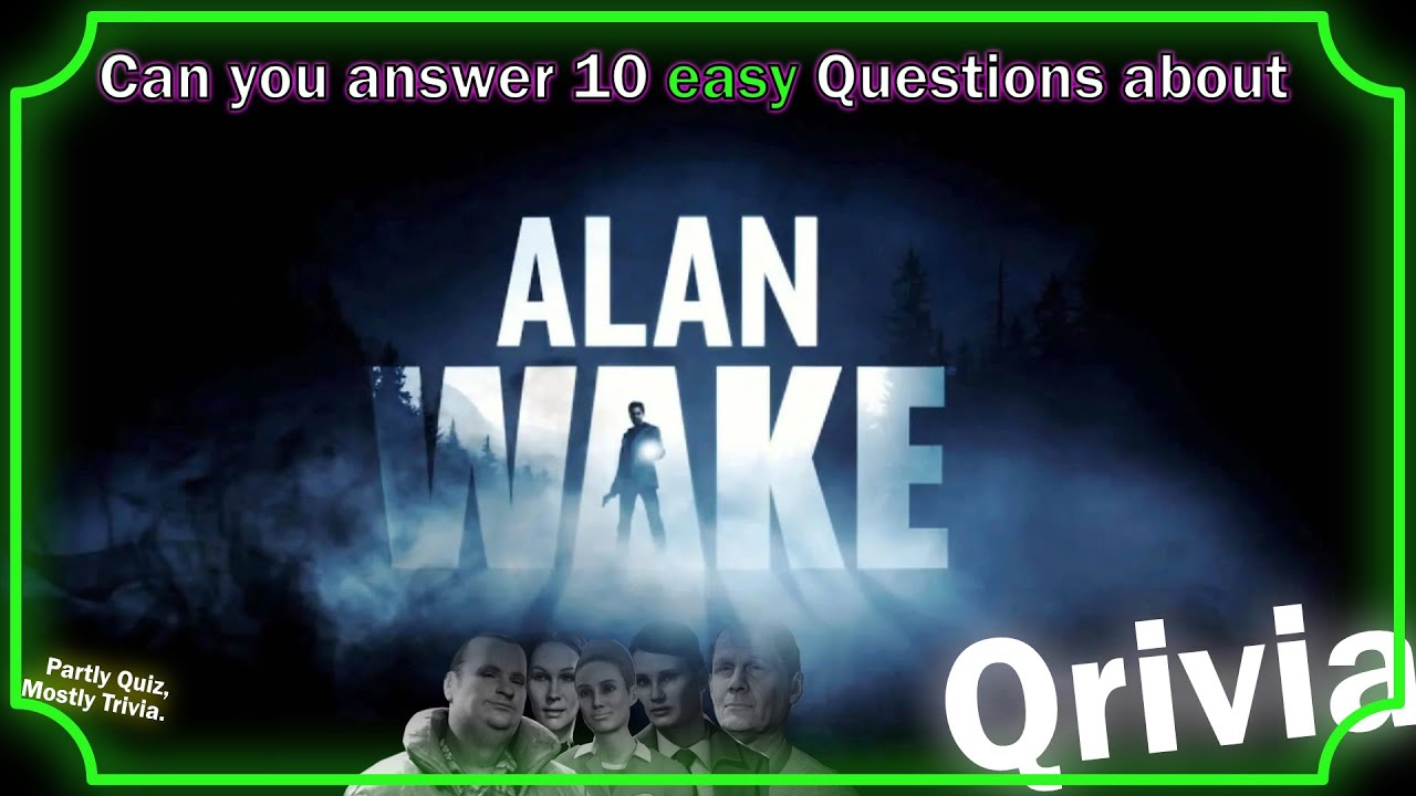 Can You Answer 10 easy questions about ALAN WAKE?! - YouTube