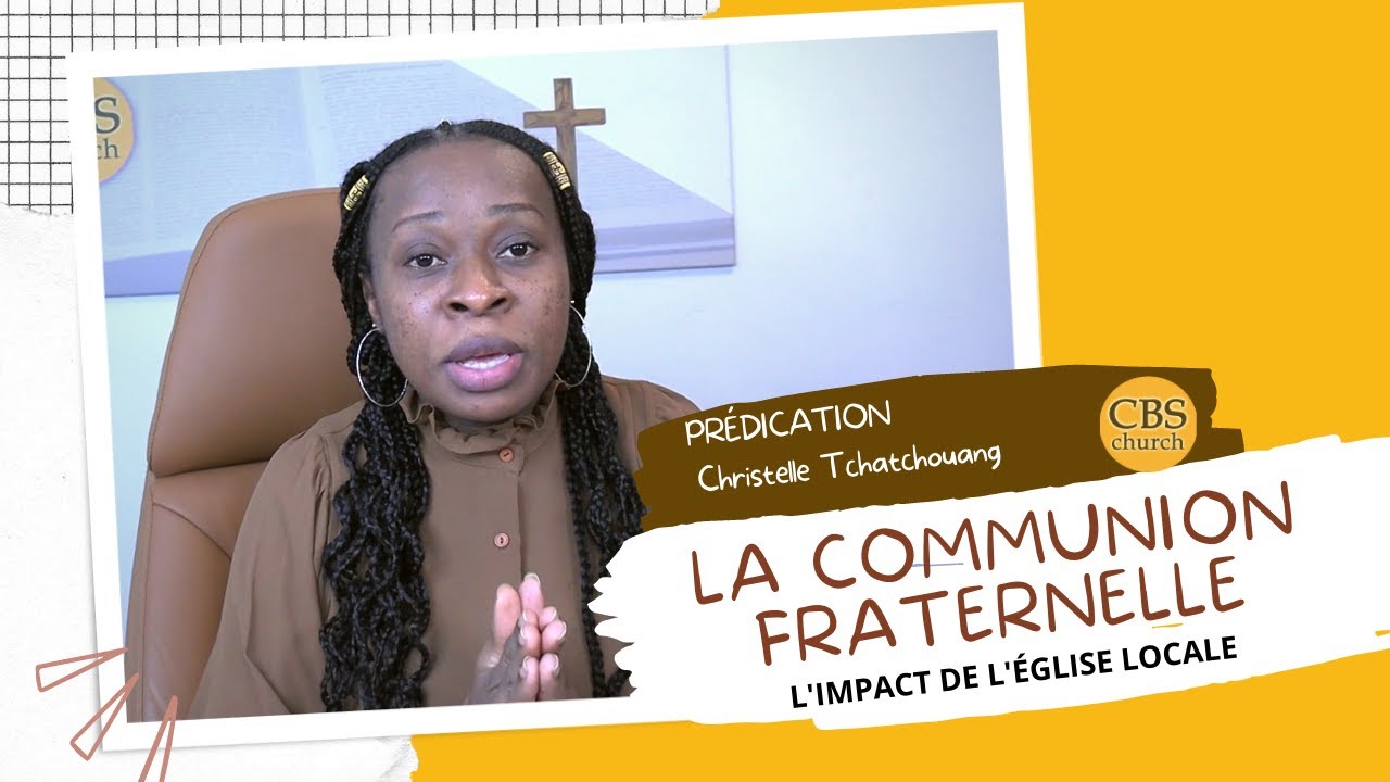 PRÉDICATION: LA PUISSANCE DE LA COMMUNION FRATERNELLE: vivre une vie de ...