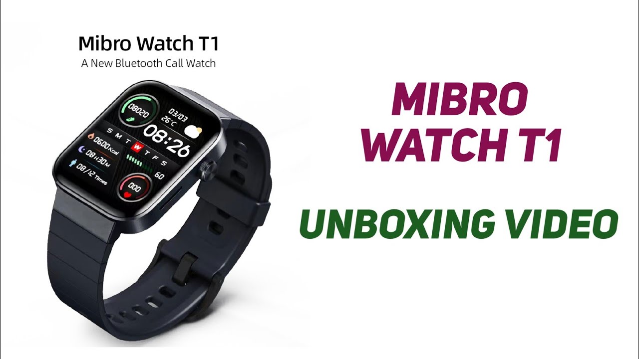 mibro smart watch T1 |Mibro watch Unboxing video - YouTube