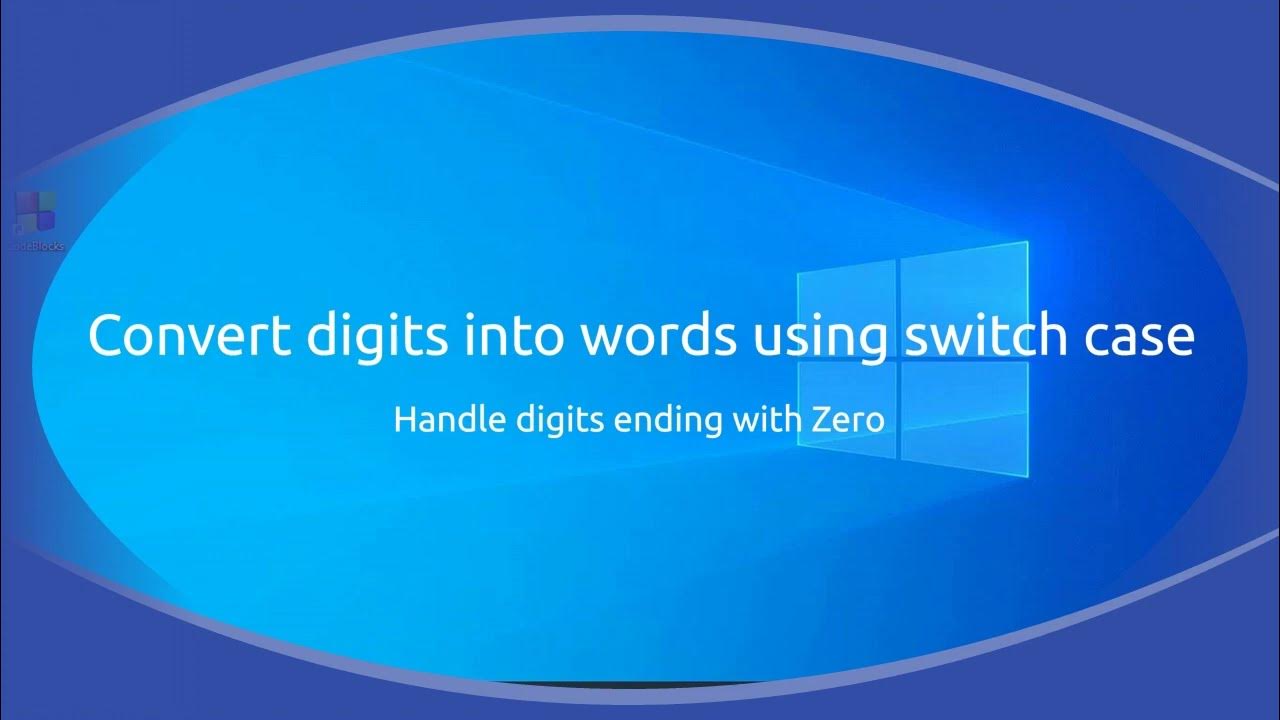 C Program To Convert Digits Into Words Using Switch Case Handle Trailing Zero Case Youtube