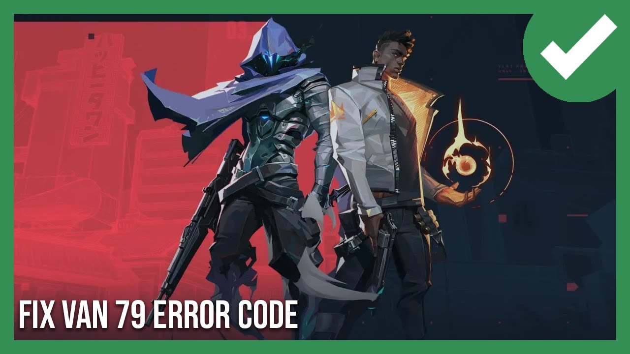 How to Fix Valorant VAN 79 Error Code (2024) - YouTube