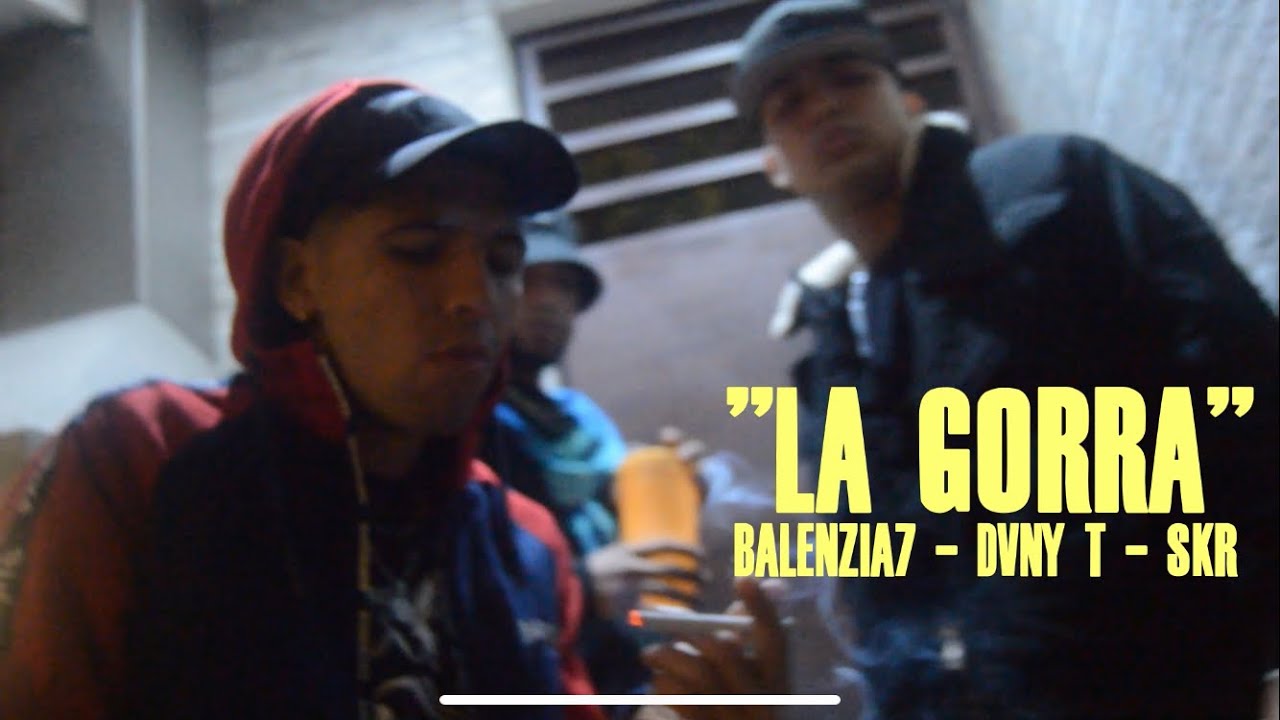 Balenzia 7 - La Gorra ft Dvny T x SKR (Video Oficial) - YouTube
