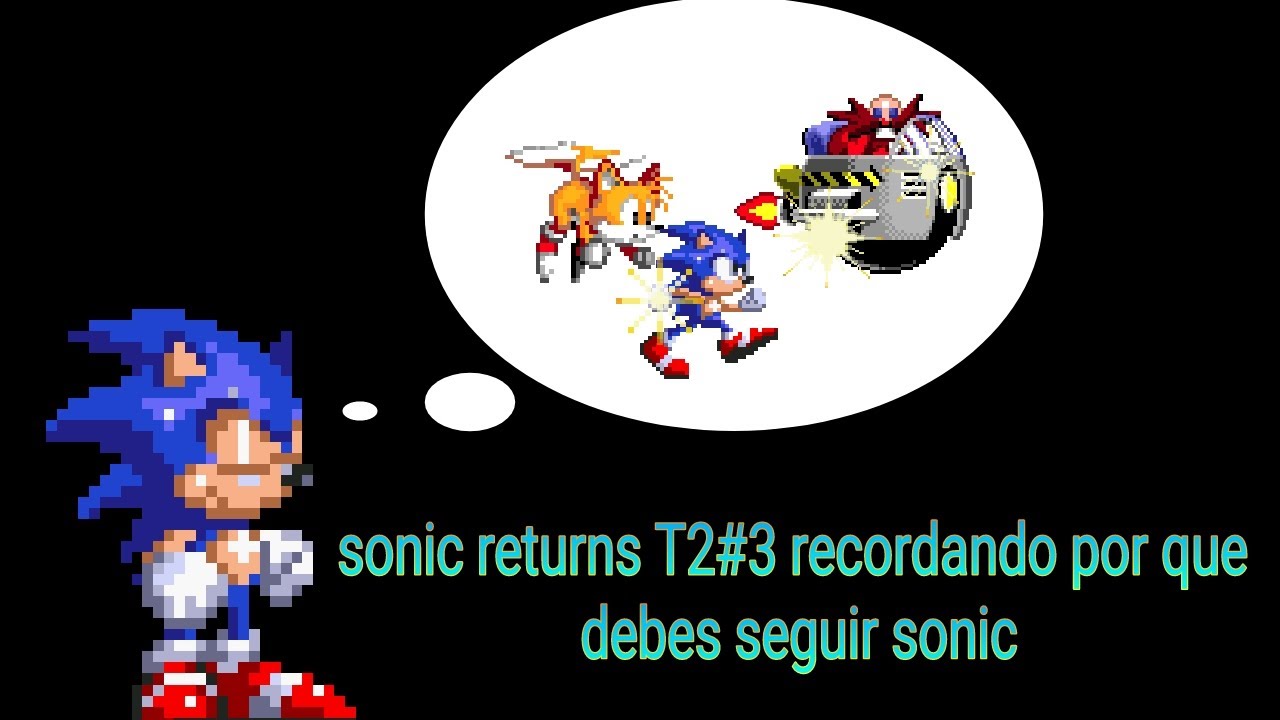 Sonic returns T2#3 recordando por que debes seguir,sonic - YouTube