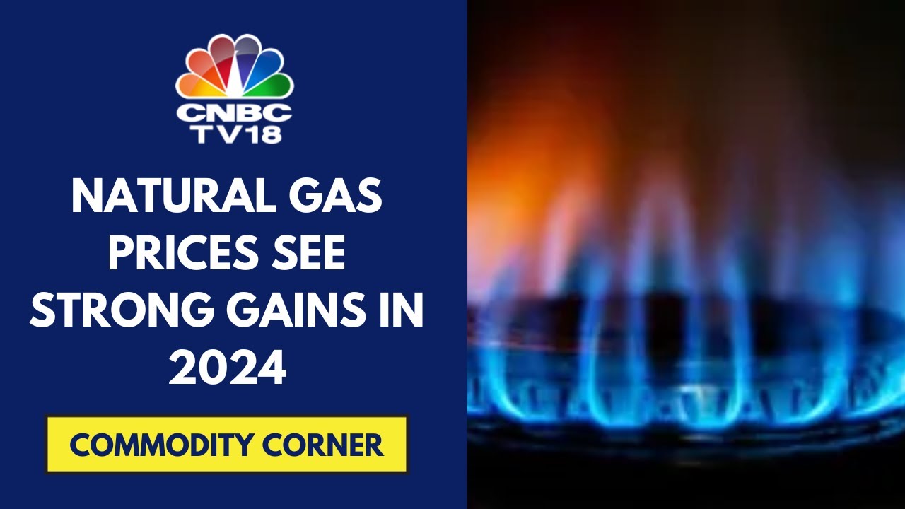 Natural Gas Trades At Highest Level In 2024; Sees Highest Annual Climb ...