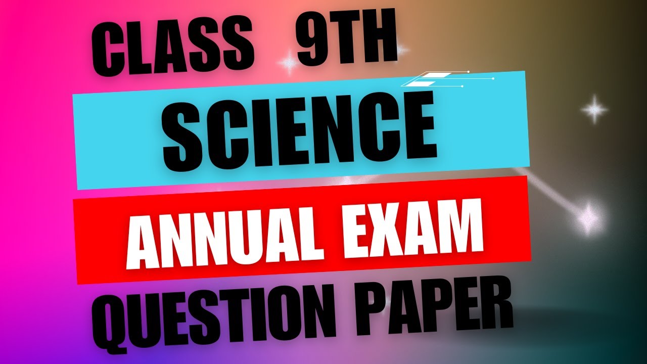 Science CBSE Class 9th Annual Exam,Question Paper Class 9 science,SA2 ...