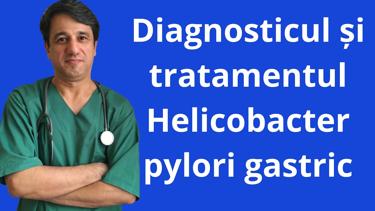 Diagnosticul și tratamentul Helicobacter pylori gastric - YouTube