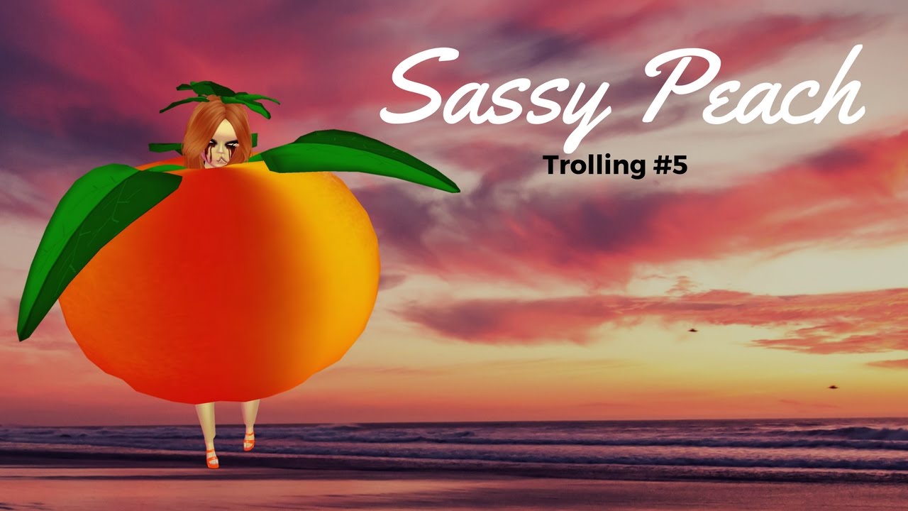 IMVU | Trolling #5 | Sassy Peach - YouTube