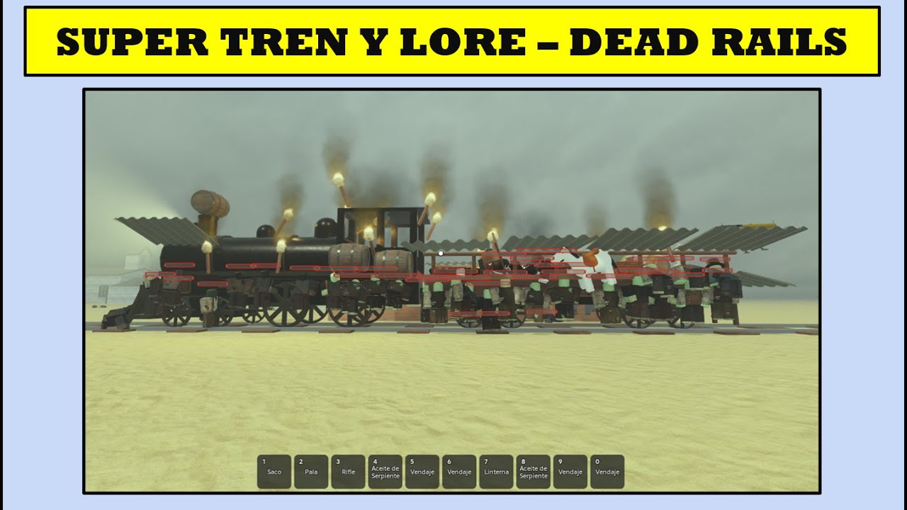 SUPER TREN Y HABLAMOS DEL LORE - DEAD RAILS (RIELES DE LA MUERTE ...