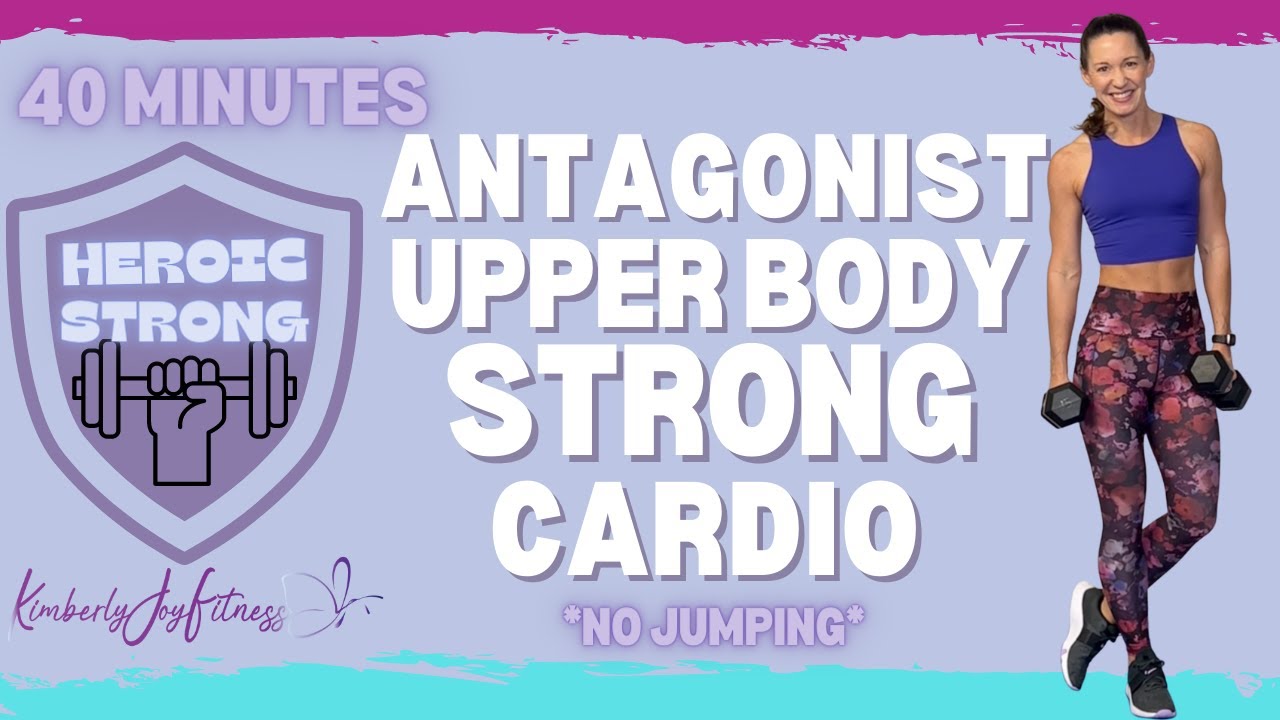 𝐇𝐞𝐫𝐨𝐢𝐜 𝐒𝐭𝐫𝐨𝐧𝐠 𝐃𝐚𝐲 #47 | Antagonist Upper Body Strong with Cardio - 40 ...