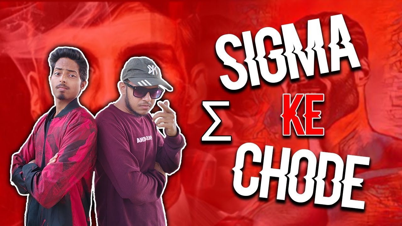 Sigma Ke Chode Be Like | Sigma Males Parody - YouTube