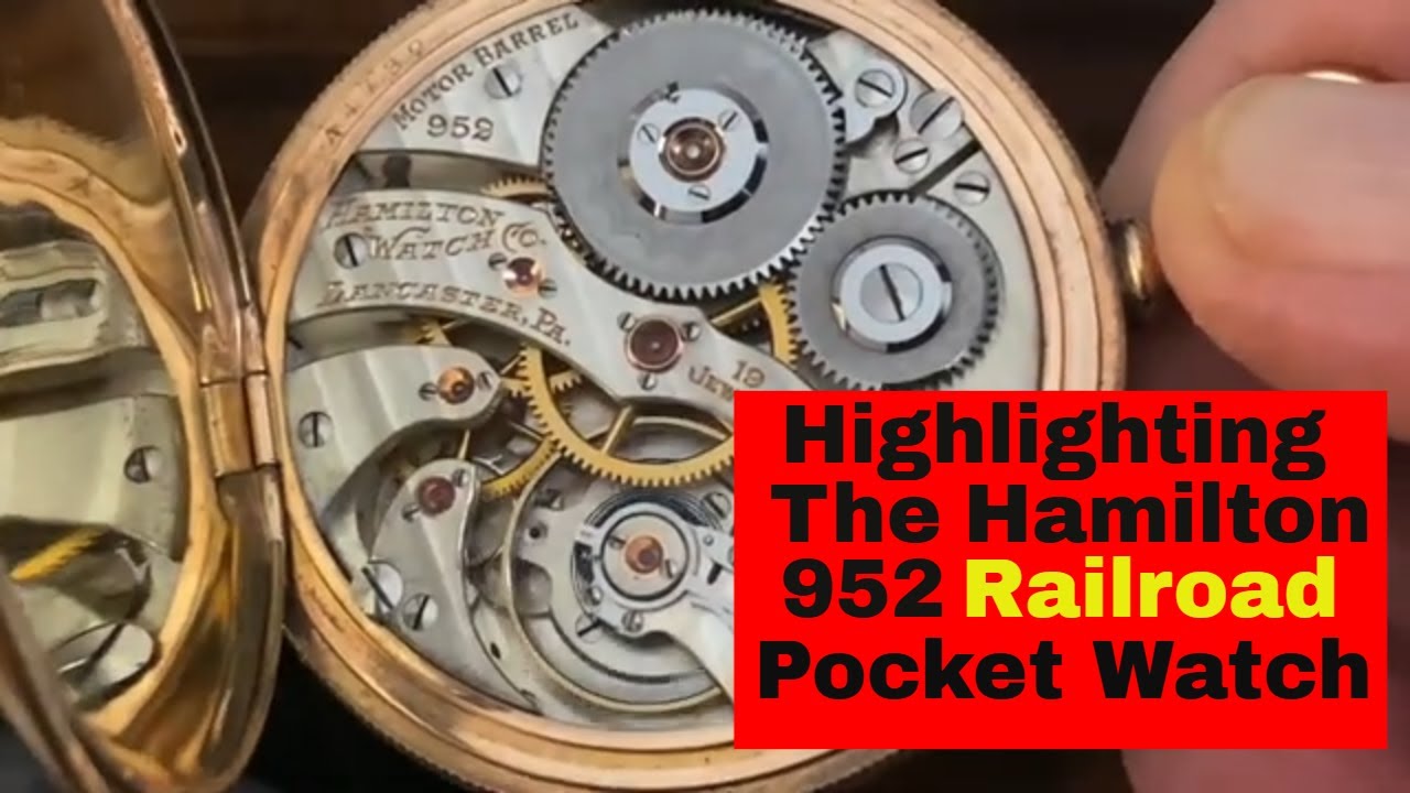 The Vintage Charm Of The Hamilton 952 Railroad Pocket Watch! - YouTube